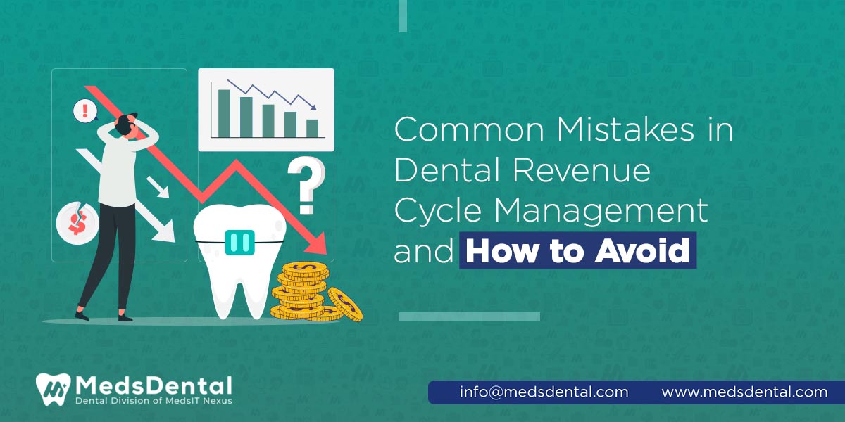 MedsDental - Common Mistakes in Dental Revenue Cycle Management and How ...