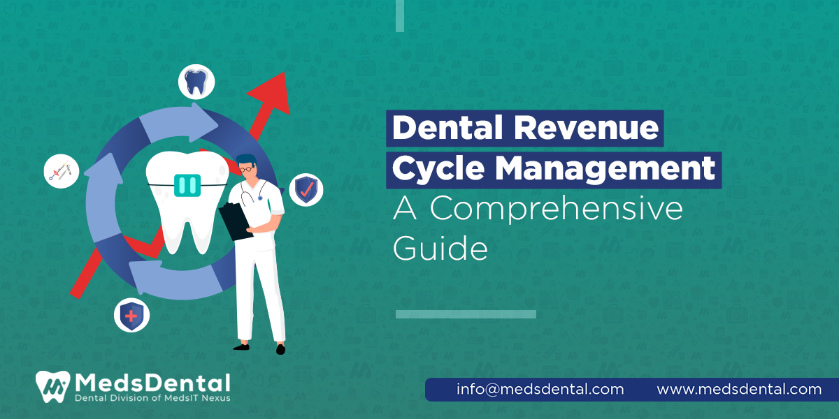 MedsDental - Dental Revenue Cycle Management: A Comprehensive Guide